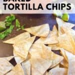 Homemade Healthy Fat Free Baked Tortilla Chips - Very Veganish